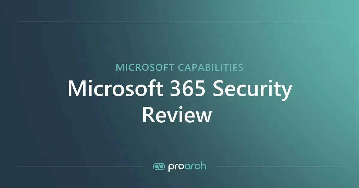 Microsoft 365 Security Review | ProArch